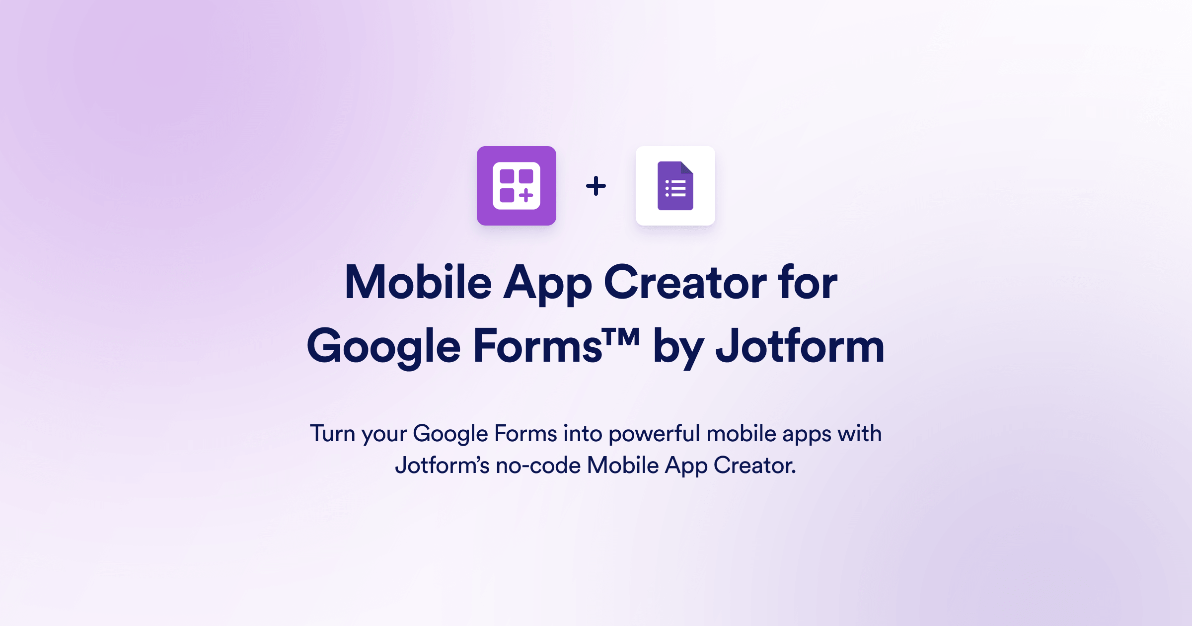 Create Mobile Apps from Google Forms | Jotform Mobile App Creator